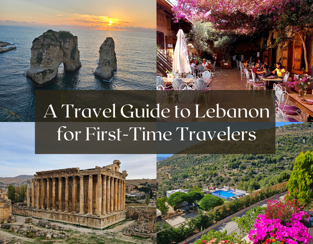 A Travel Guide to Lebanon for First-Time Travelers - Lebanon Explorer